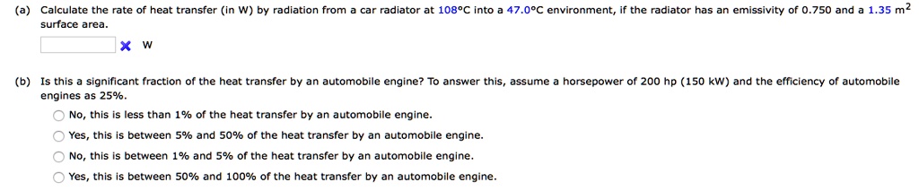 SOLVED: (a) Calculate the rate of heat transfer (in W) by radiation ...