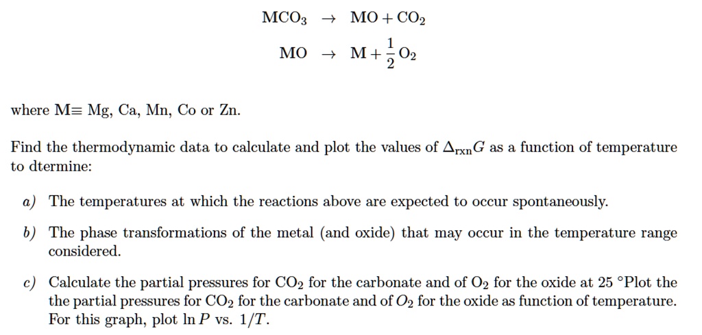 SOLVED: Find the thermodynamic data to calculate and plot the values ...