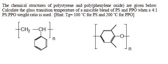 [GET ANSWER] The chemical structures of polystyrene and poly(phenylene ...