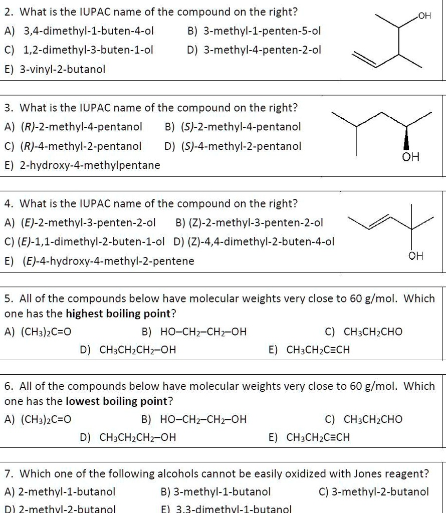 What Is The Iupac Name Of The Compound On The Right A 34 Dimethyl L Buten 4 Ol B 3 Methyl L