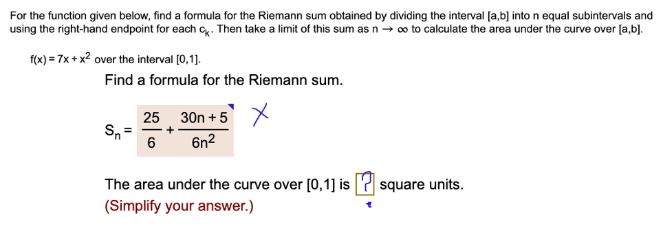 SOLVED: For the function given below; find a formula for the Riemann sum obtained by dividing ...