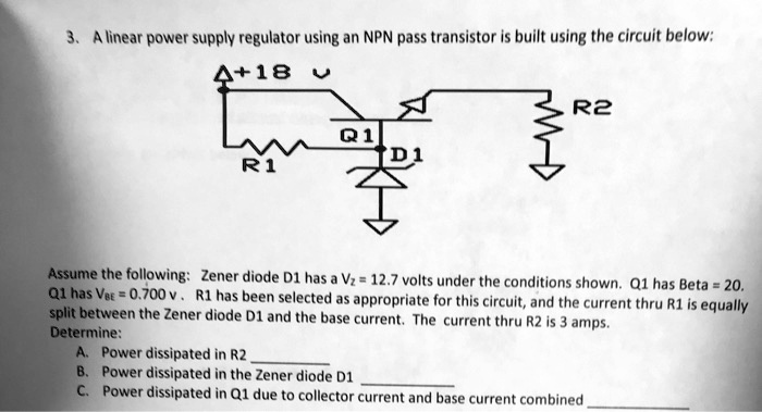 SOLVED: A linear power supply regulator using an NPN pass transistor is ...
