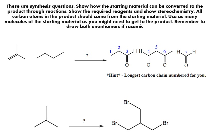 These are synthesis questions. Show how the starting material can be ...