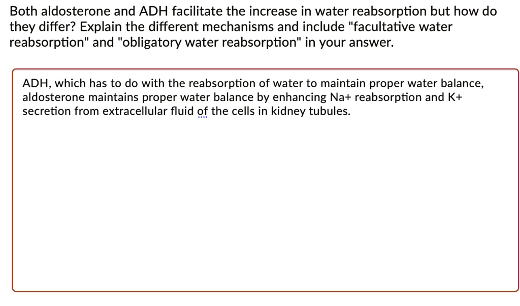 SOLVED: Both aldosterone and ADH facilitate the increase in water ...