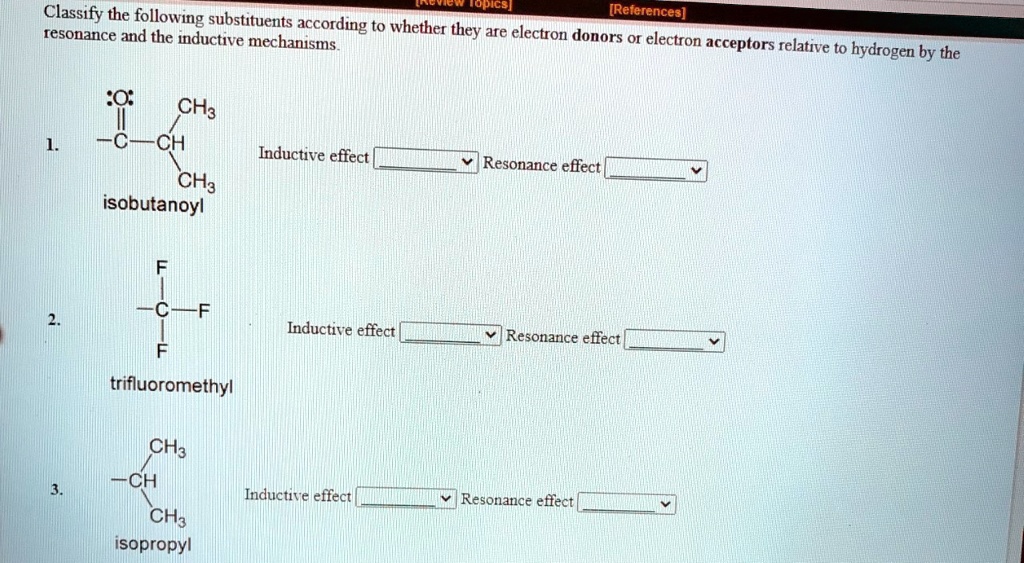 SOLVED: Classify the obics following [References] substituents ...