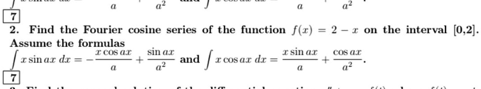 2. Find the Fourier cosine series of the function f(x) = 2