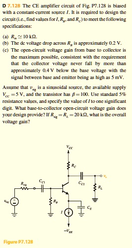 D 7.128 The CE amplifier circuit of Fig. P7.128 is biased with a ...