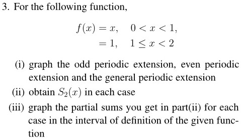 3. For the following function, f(x) = x, 0