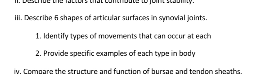 SOLVED: iii. Describe 6 shapes of articular surfaces in synovial joints ...