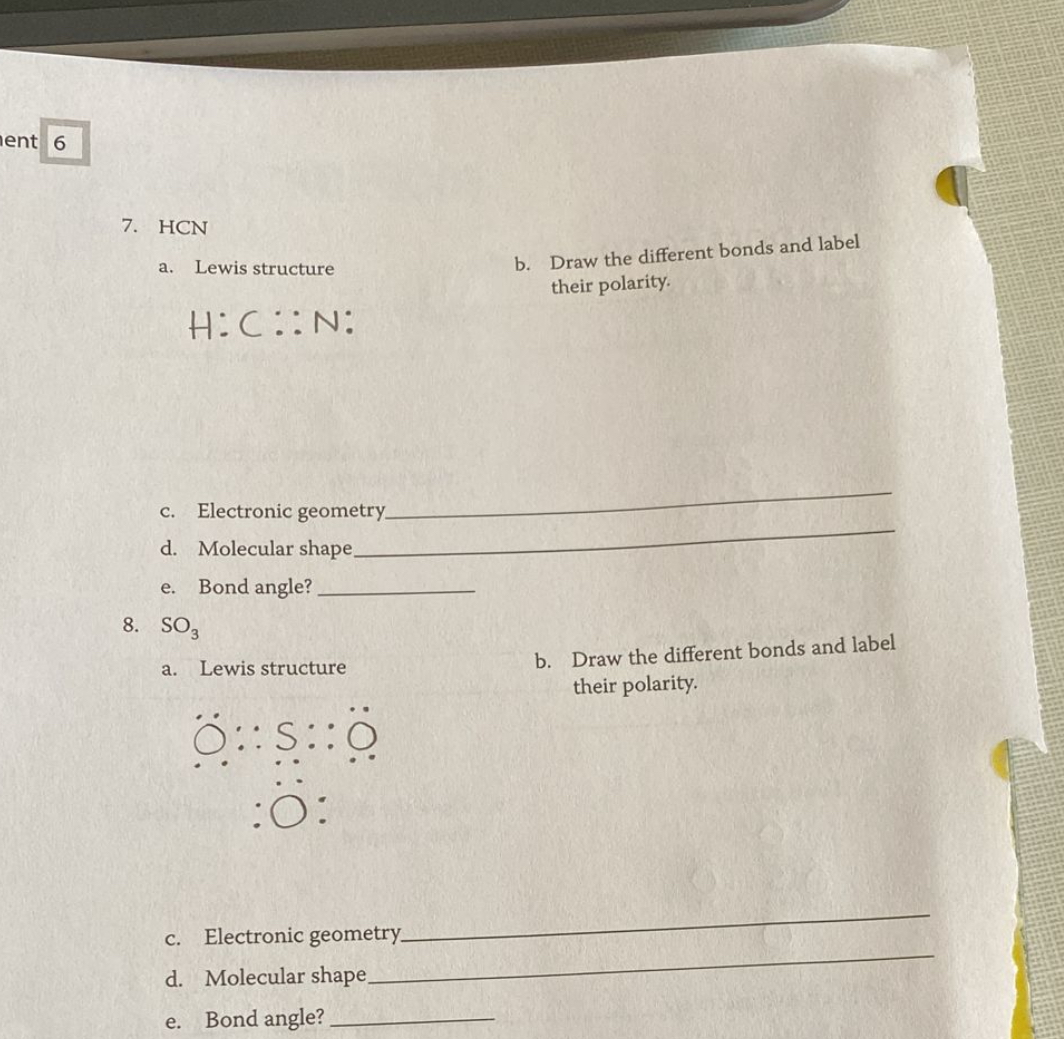 6 7. HCN a. Lewis structure b. Draw the different bonds and label H: C ...