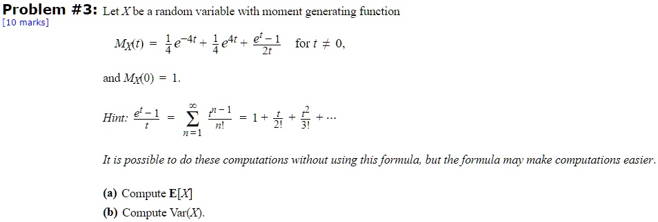 Problem 3 Let Fbe A Random Variable With Moment Generating Function 10 Marks Mxt E 4 Ett 97 For