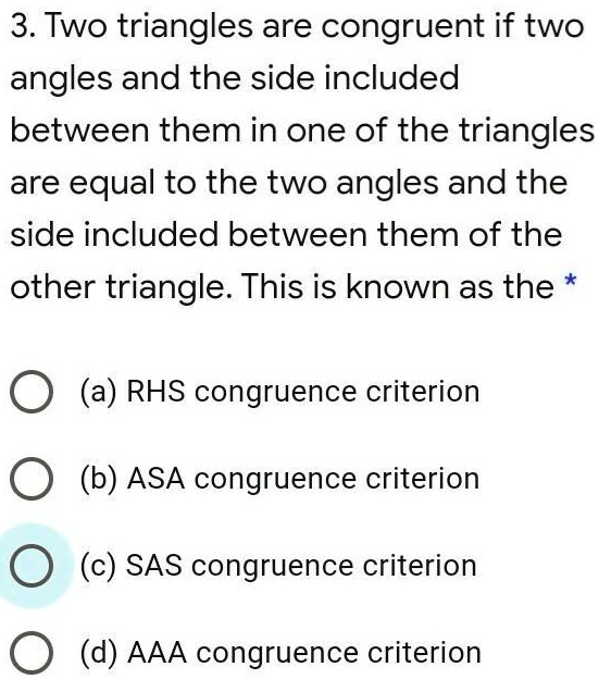 SOLVED: 'pls ans pls ans pls ans 3. Two triangles are congruent if two ...
