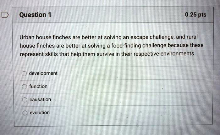 question 025 pts urban house finches are better at solving an escape ...