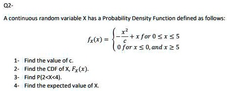 SOLVED:continuous random variable has Probability Density Function defined as follows: +xfor 0