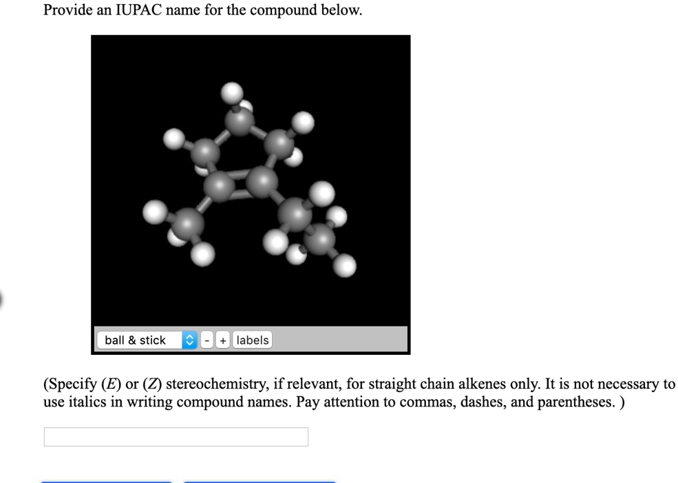 provide an iupac name for the compound below ball stick labels specify ...