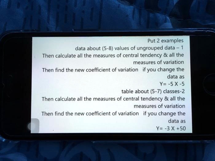 SOLVED:Put 2 examples data about (5-8) values of ungrouped data Then calculate all the measures ...