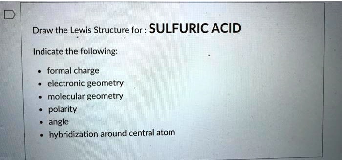 draw the lewis structure for sulfuric acid indicate the following ...