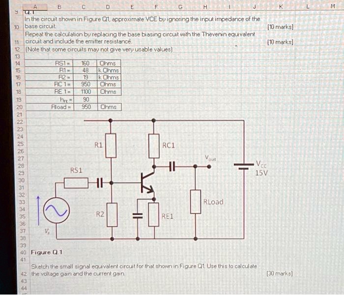 In the circuit shown in Figure Q1, approximate VCE by ignoring the input impedance of the base ...