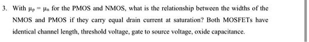 SOLVED: With p=n for the PMOS and NMOS, what is the relationship ...