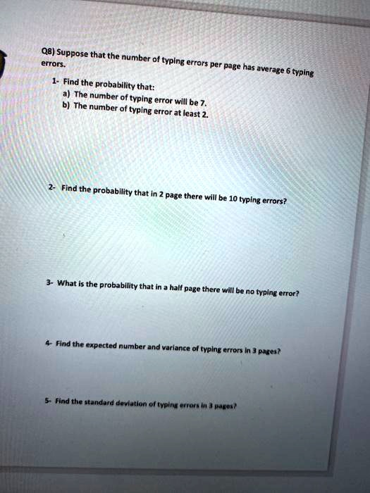 SOLVED: Suppose that the errors number o1 typing errors per page has average typing Find the ...