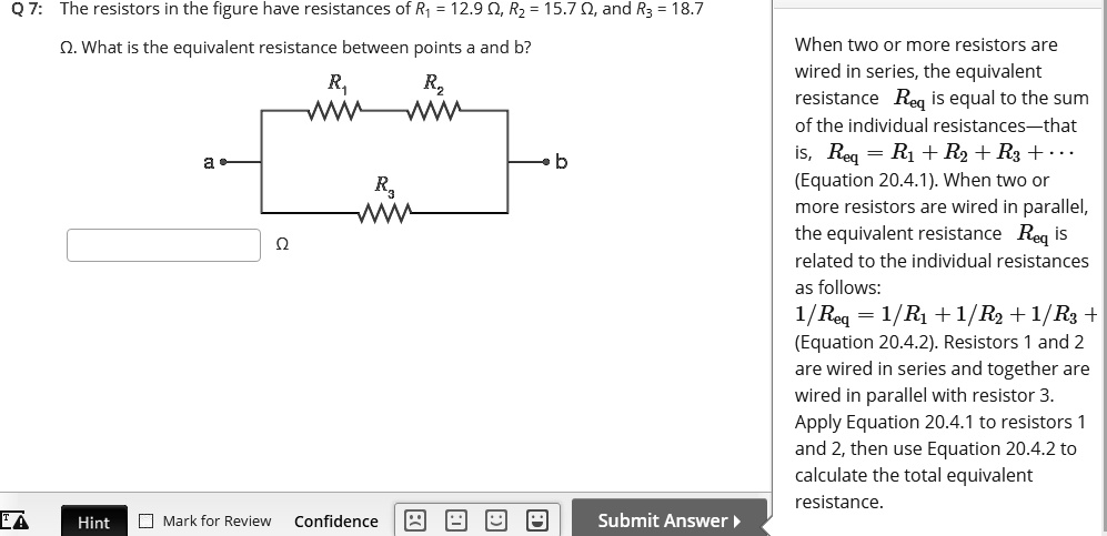 Q7: The resistors in the figure have resistances of R1 = 12.9 Ω, R2 ...