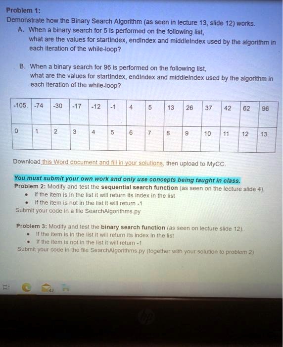 Problem 1: Demonstrate how the Binary Search Algorithm (as seen in ...