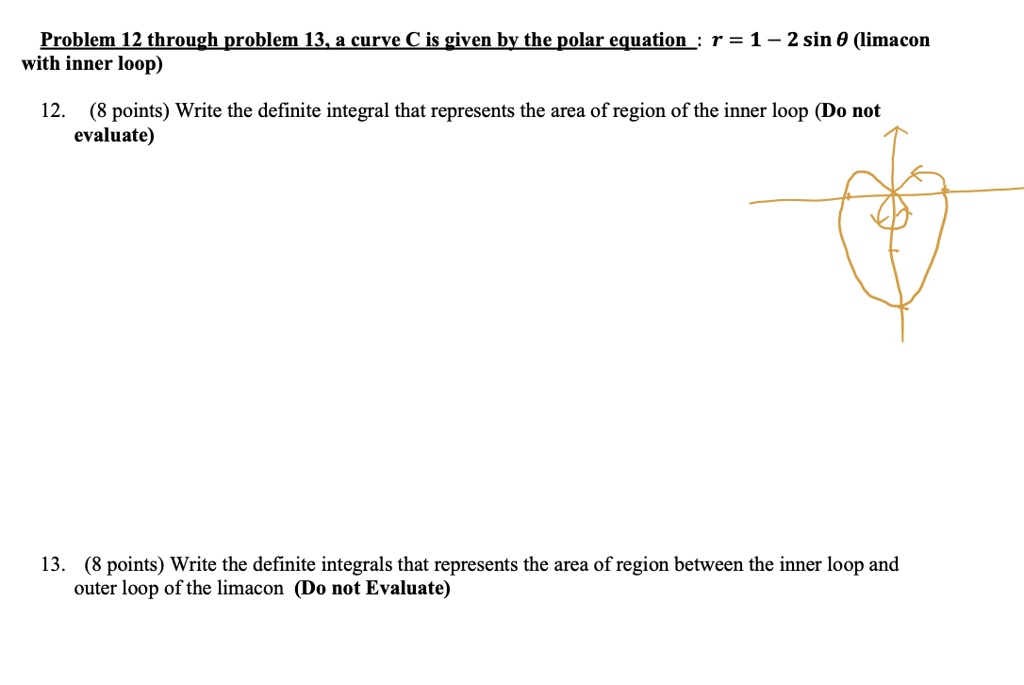 SOLVED:Problem 12 through problem 13 curve C is given bY the polar equation _ r =1 - 2 sin â‚¬ ...