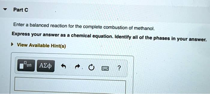 SOLVED: Enter a balanced reaction for the complete combustion of ...