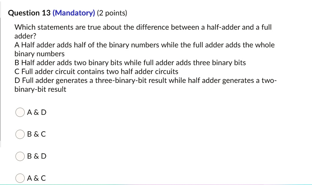Question 13 (Mandatory) (2 points) Which statements are true about the ...