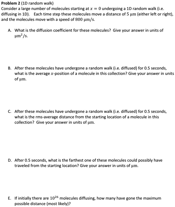 SOLVED: Problem 2 (1D random walk) Consider a large number of molecules ...