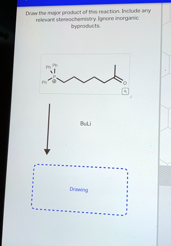 Draw the major product of this reaction. Include any relevant ...