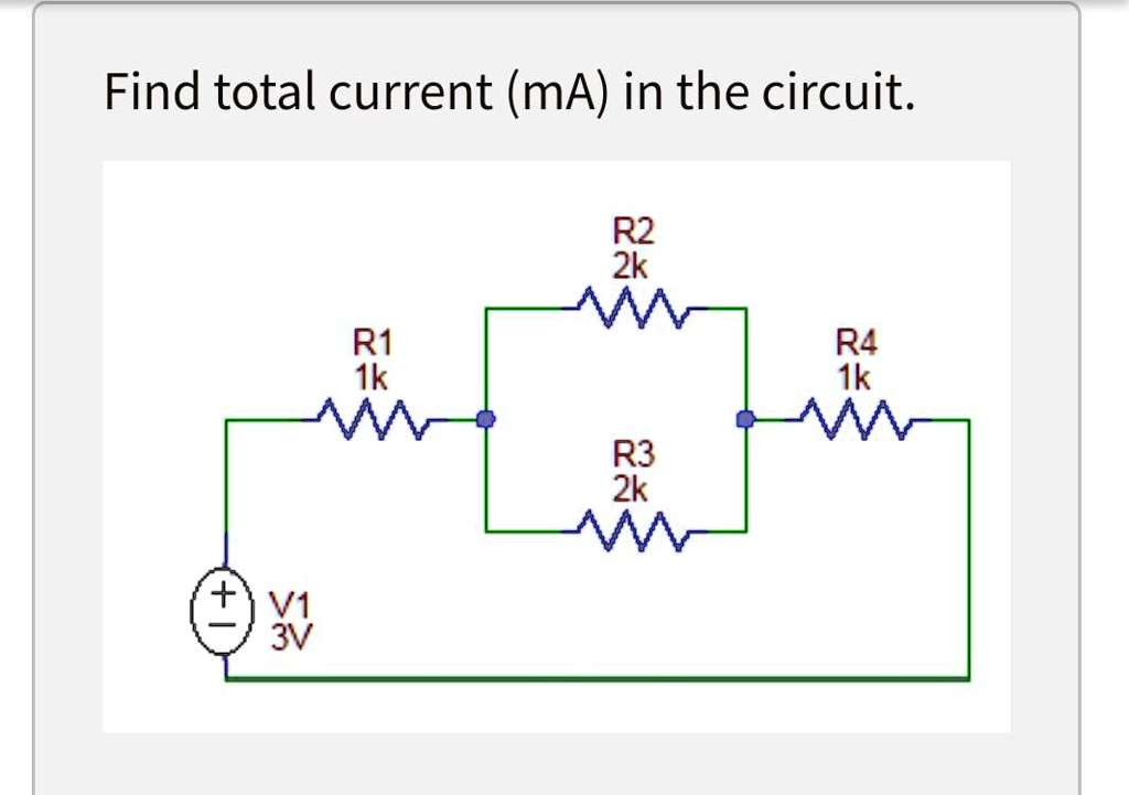 Find total current (mA) in the circuit. +V1 3V R2 2k R1 1k R4 1k R3 2k