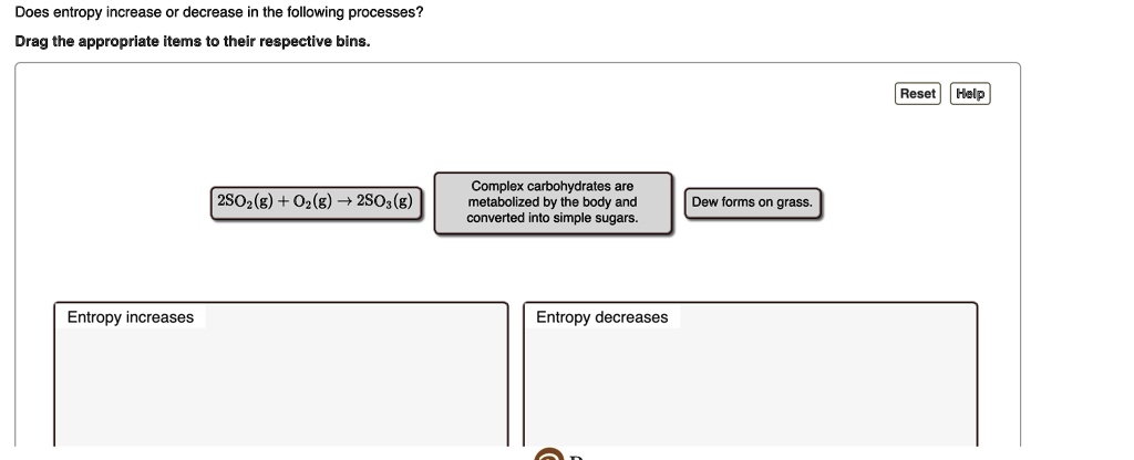 Does Entropy Increase Or Decrease In The Following Processes Drag The