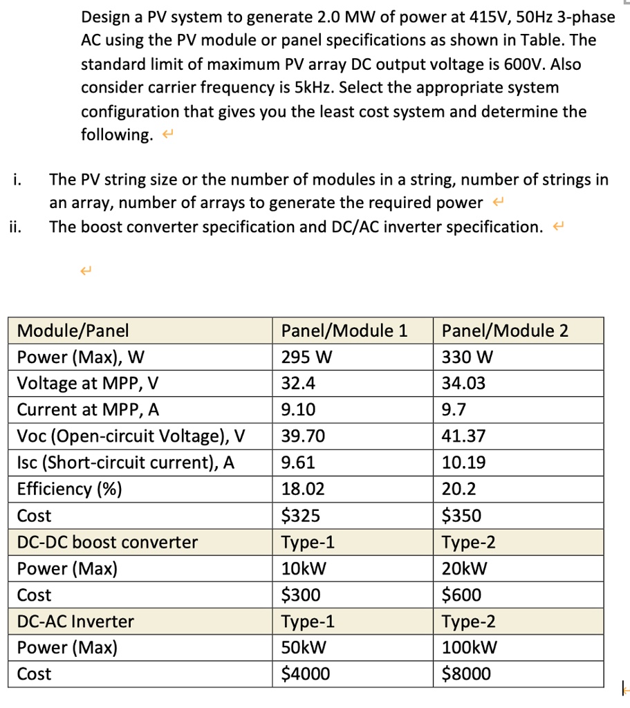SOLVED: Design a PV system to generate 2.0 MW of power at 415V, 50Hz 3 ...