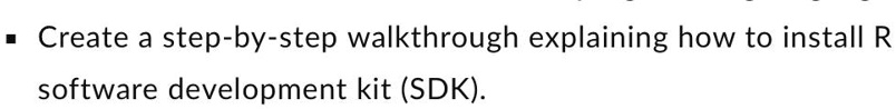 [GET ANSWER] Create a step-by-step walkthrough explaining how to install R software development ...