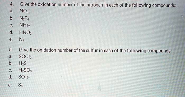 give the oxidation number of the nitrogen in each of the following ...