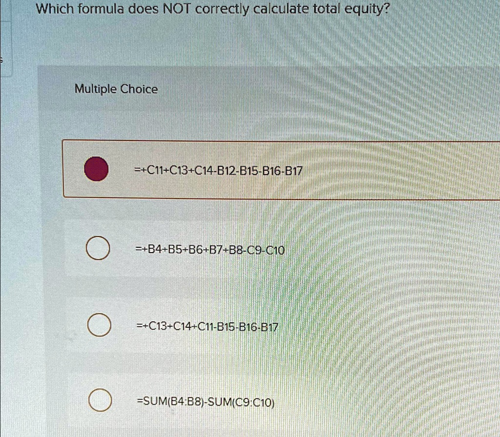 which formula does not correctly calculate total equity multiple choice ...
