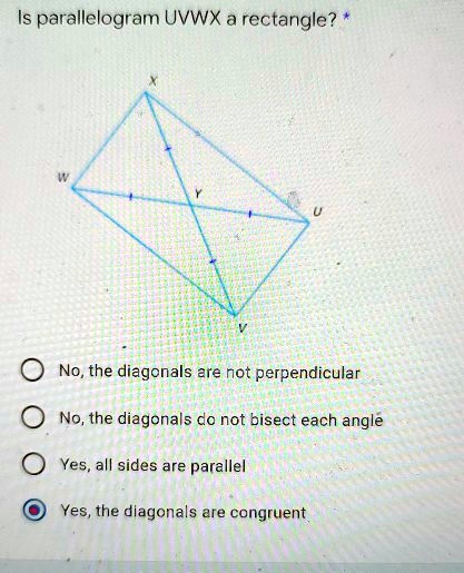 parallelogram uvwx a rectangle no the diagonals ere not perpendicular ...