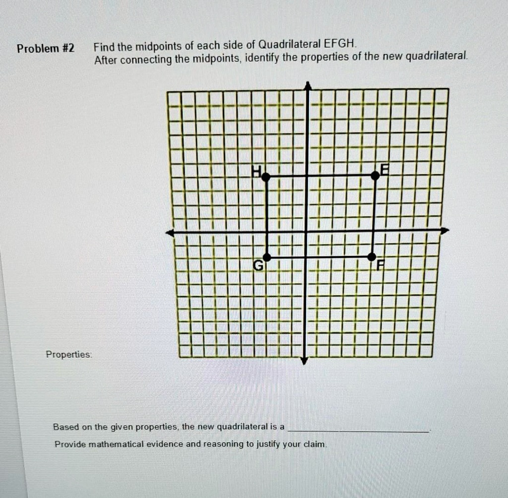 SOLVED: Problem #2 Find the midpoints of each side of Quadrilateral ... SOLVED: Problem #2 Find the midpoints of each side of Quadrilateral ...