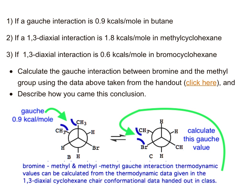 SOLVED:1) If a gauche interaction is 0.9 kcalslmole in butane 2) If a 1 ...