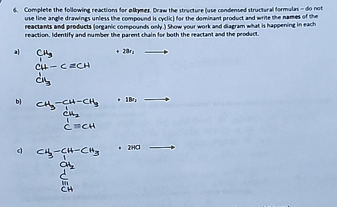 6 complete the following reactions for alkynes draw the structure use ...