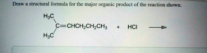 SOLVED: Draw a structural formula for the major organic product of the reaction shown: H3C-C=C ...