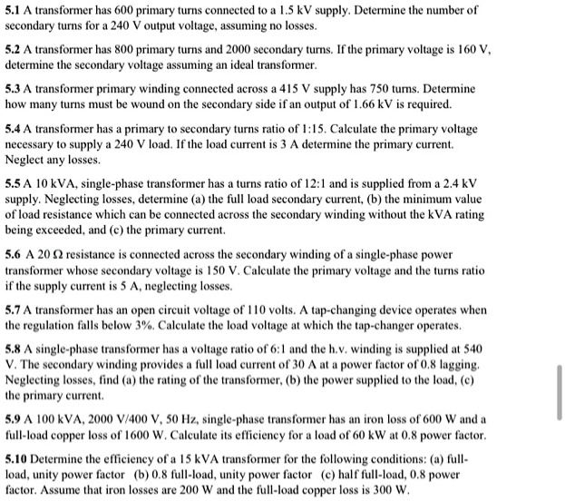 i need 158and10 51 a transformer has 600 primary turns connected to a 15 kv supply determine the ...