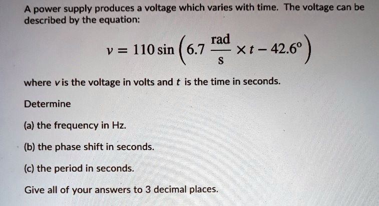 a power supply produces a voltage which varies with time the voltage ...