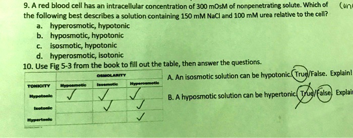 SOLVED: 9.A red blood cell has an intracellular concentration of 300 mOsM of nonpenetrating ...