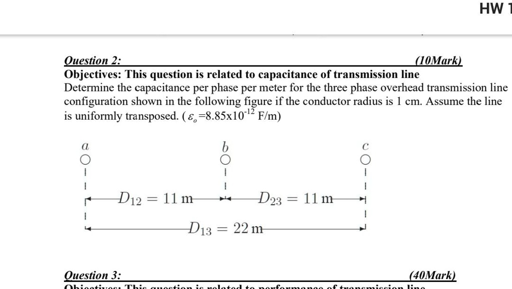HW 1 Question 2: (10Mark) Objectives: This question is related to capacitance of transmission ...
