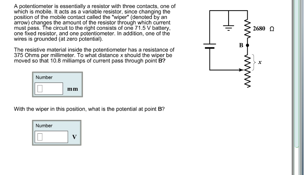 SOLVED: A potentiometer is essentially a resistor with three contacts ...