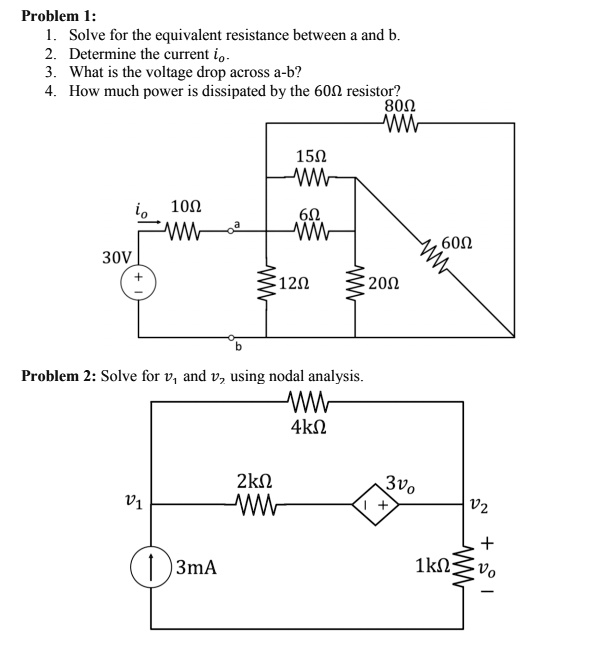 Problem 1: 1. Solve for the equivalent resistance between a and b. 2. Determine the current io ...