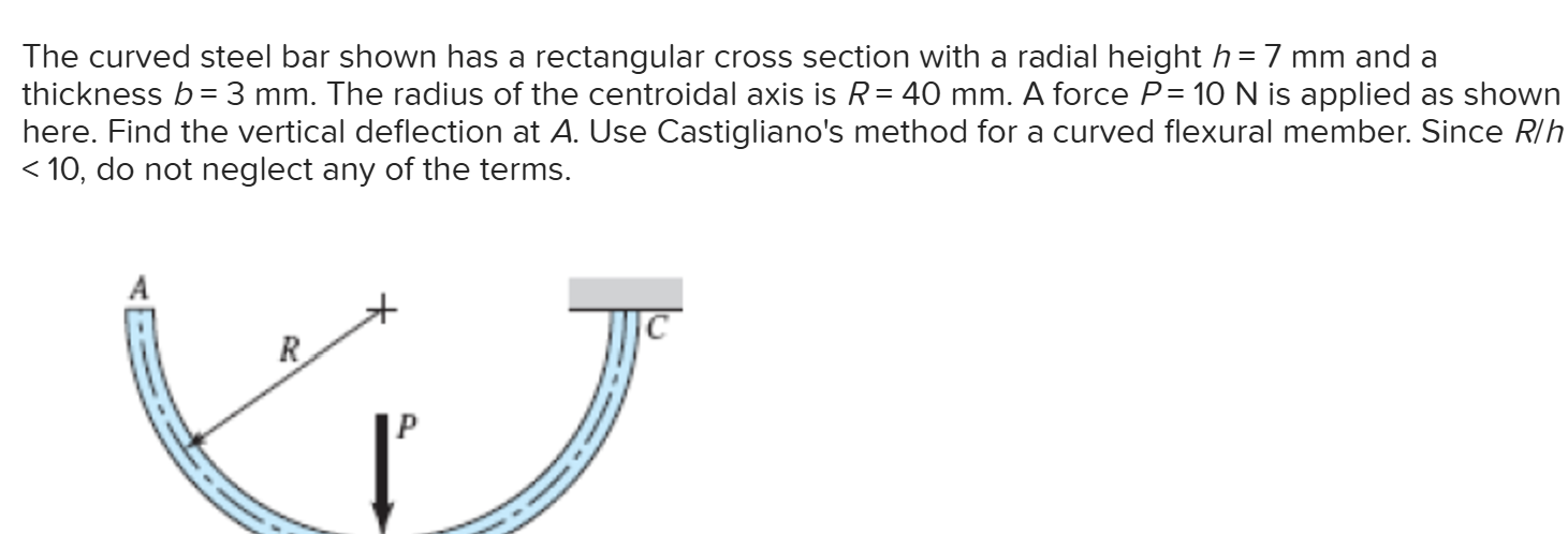 The curved steel bar shown has a rectangular cross section with a ...