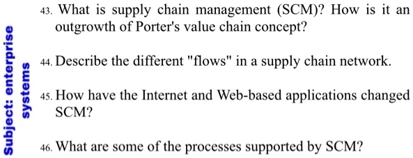 SOLVED: 43.What is supply chain management (SCM)? How is it an ...